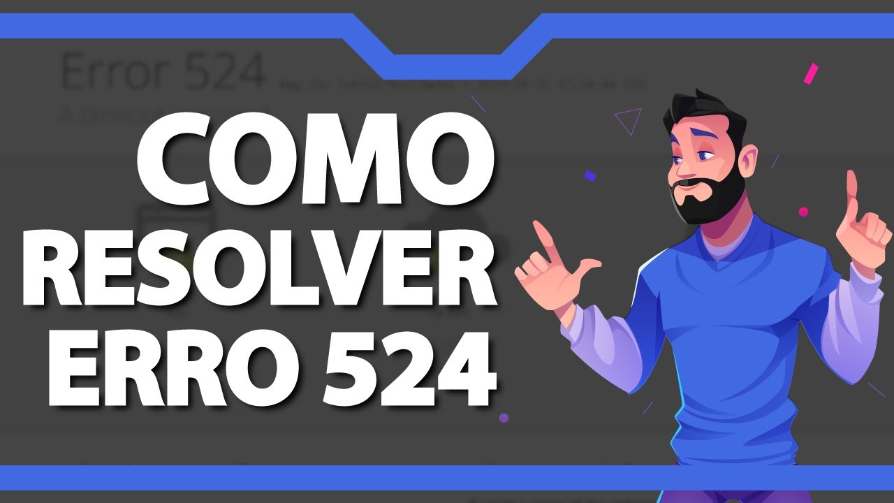 COMO RESOLVER Erro 524 ATUALIZADO 2023 - YouTube