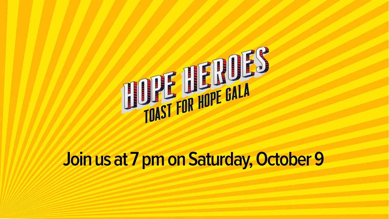 Hope Heroes - Toast for Hope Gala - YouTube