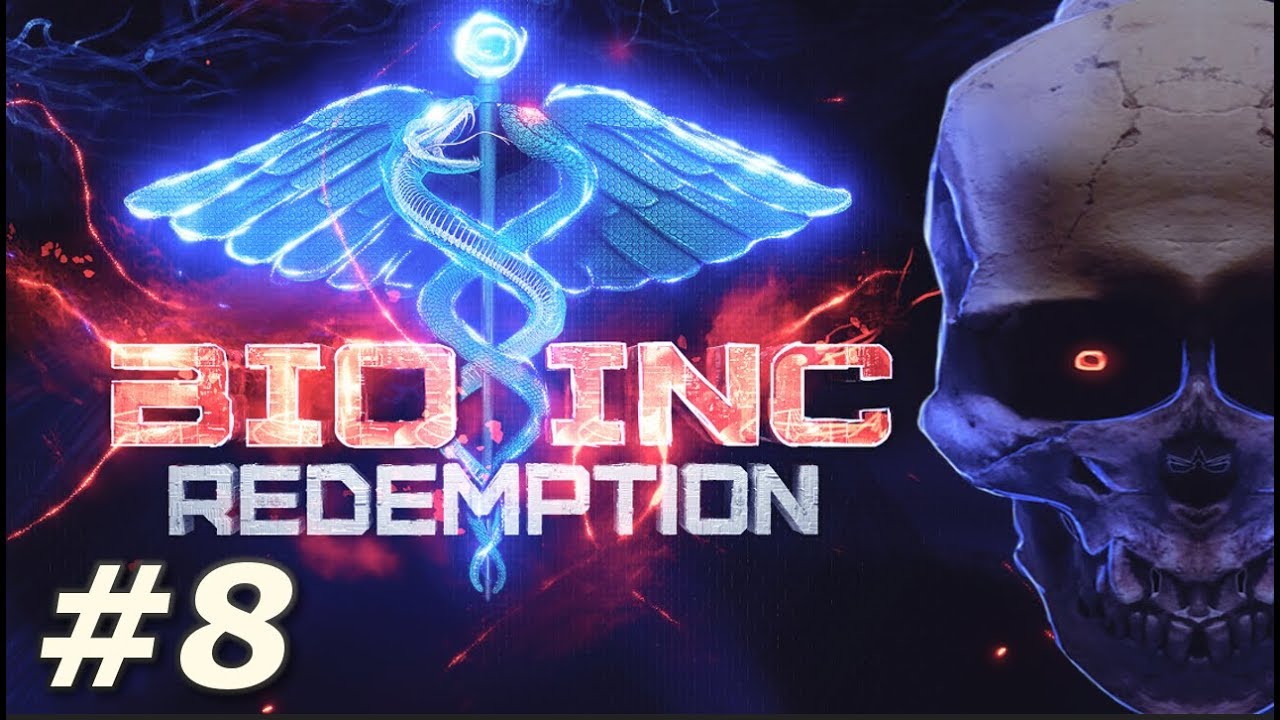 Bio Inc: Redemption - Death Campaign (Part 8) - YouTube