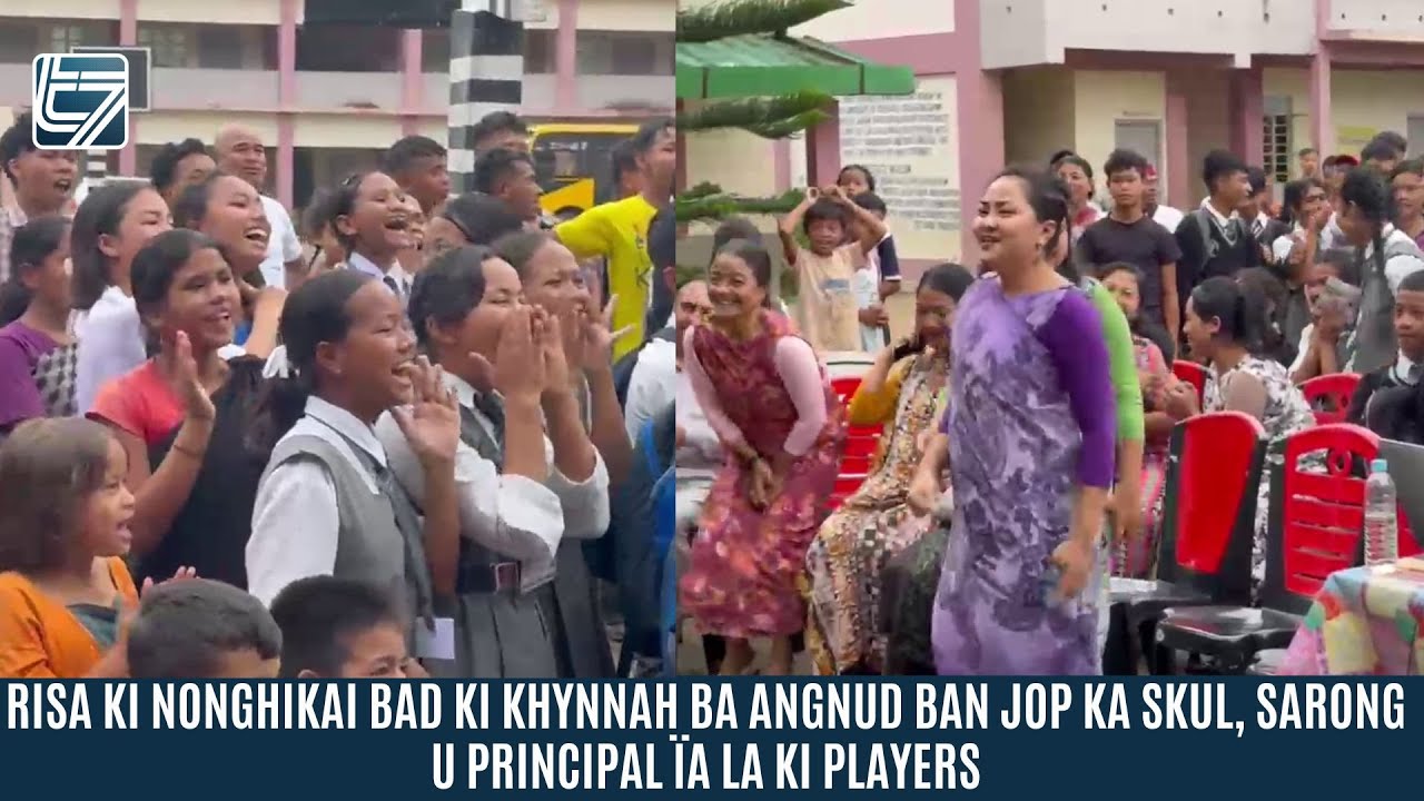 RISA KI NONGHIKAI BAD KI KHYNNAH BA ANGNUD BAN JOP KA SKUL, SARONG U PRINCIPAL ÏA LA KI PLAYERS ...