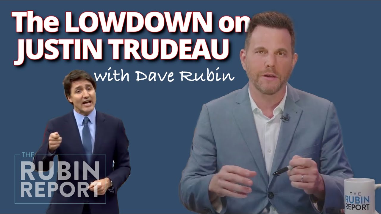 Dave Rubin EXPOSES Justin Trudeau & Chrystia Freeland. The Rubin Report ...