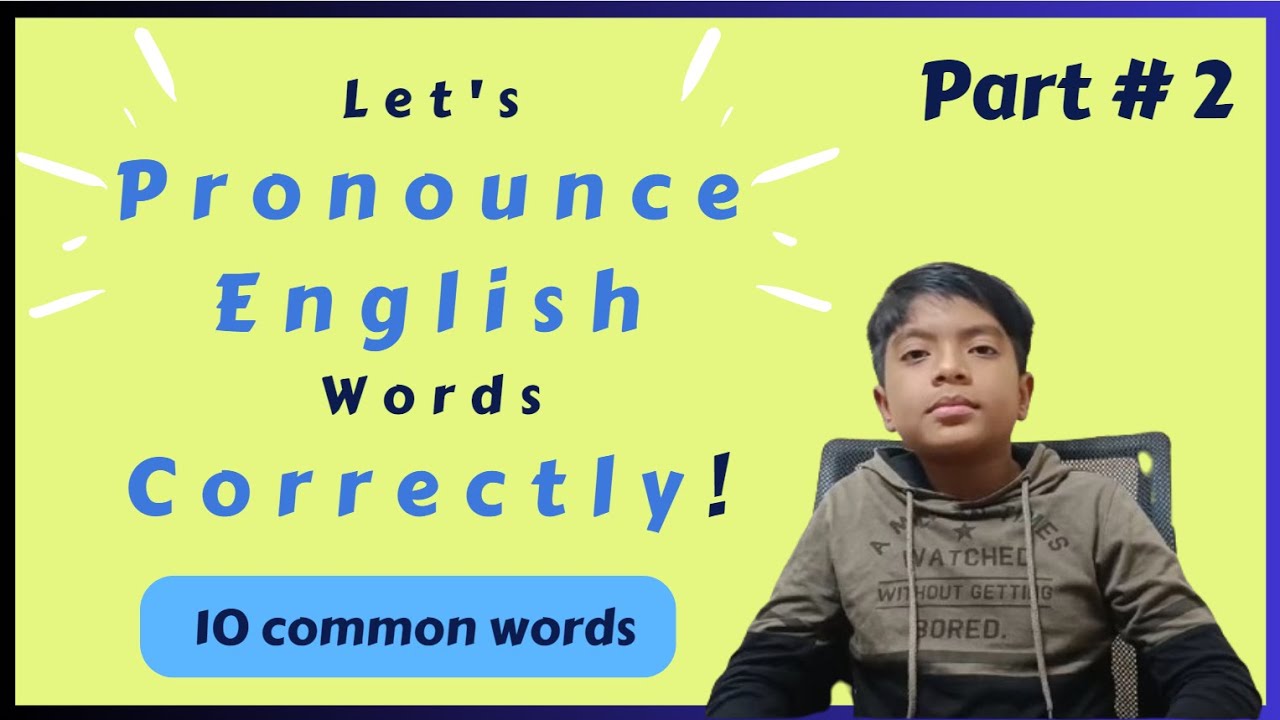 Pronounce English words correctly - Part 2 - YouTube