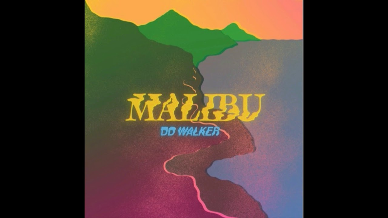 DD WALKER - Malibu - YouTube