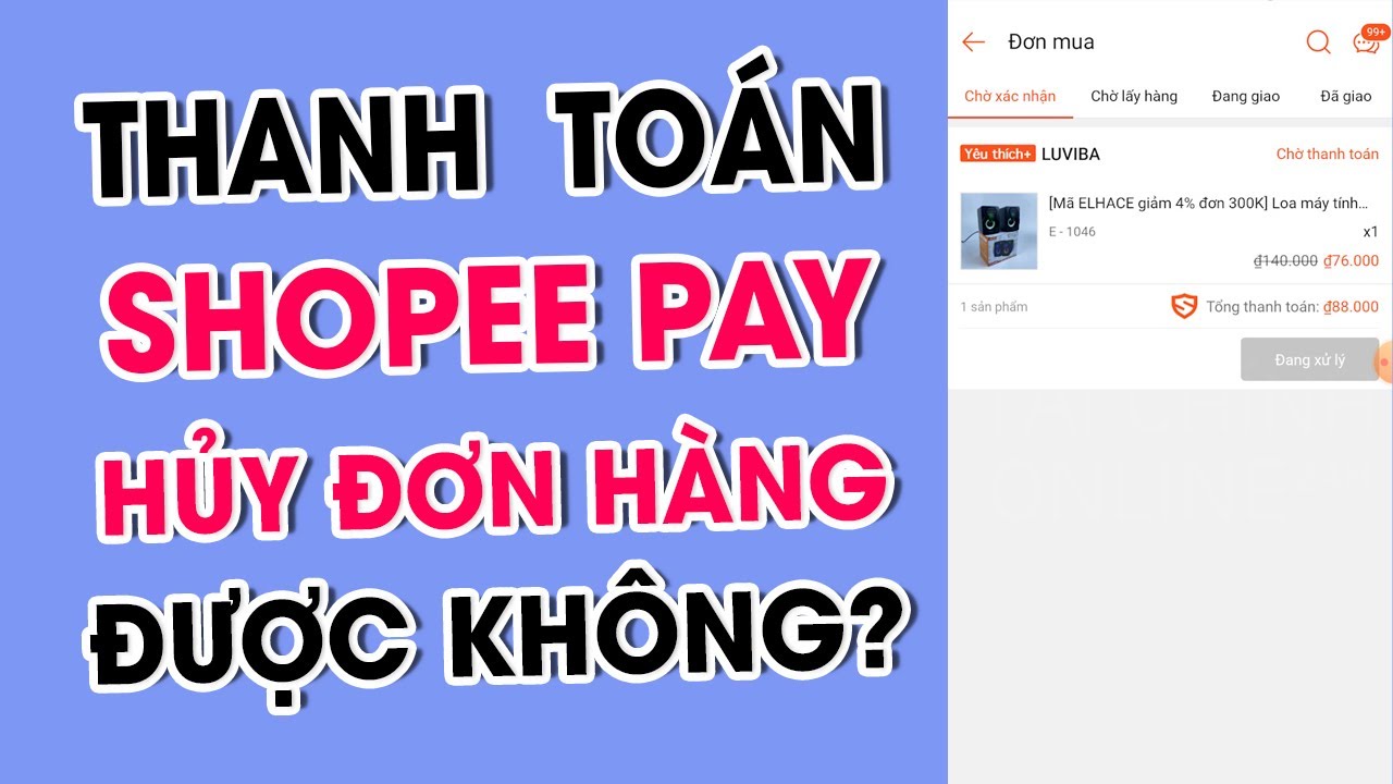 Thanh Toán Bằng Shopee Pay Có Hủy Đơn Được Không? - YouTube