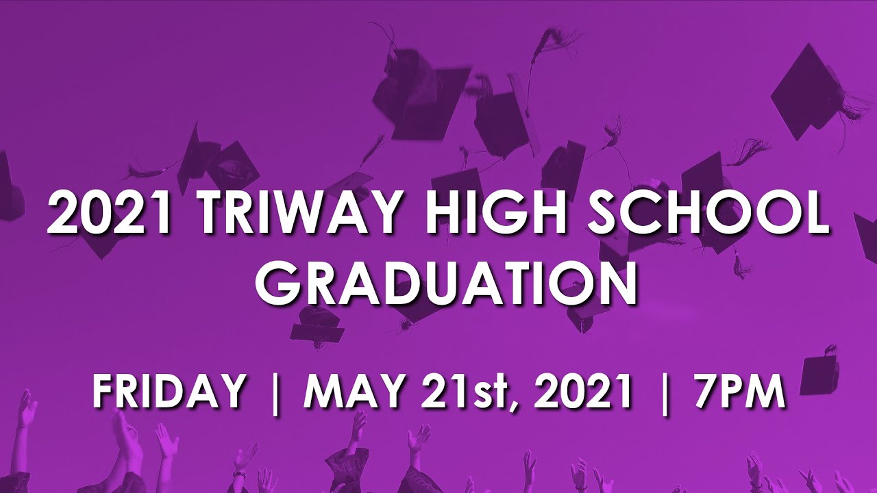2021 Triway High School Graduation - YouTube