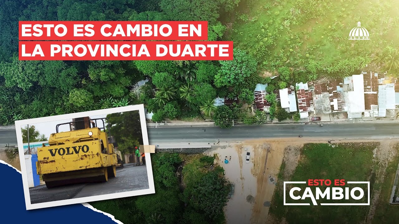 La provincia Duarte está cambiando - YouTube