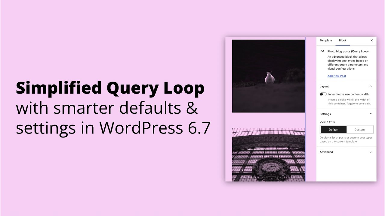 Simplified Query Loop with smarter defaults & settings in WordPress 6.7 ...