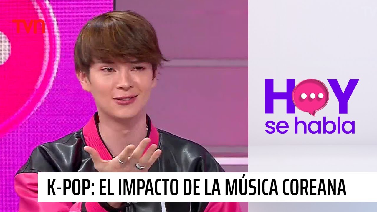 K-Pop: el impacto de la música coreana en Chile | Hoy se habla - YouTube