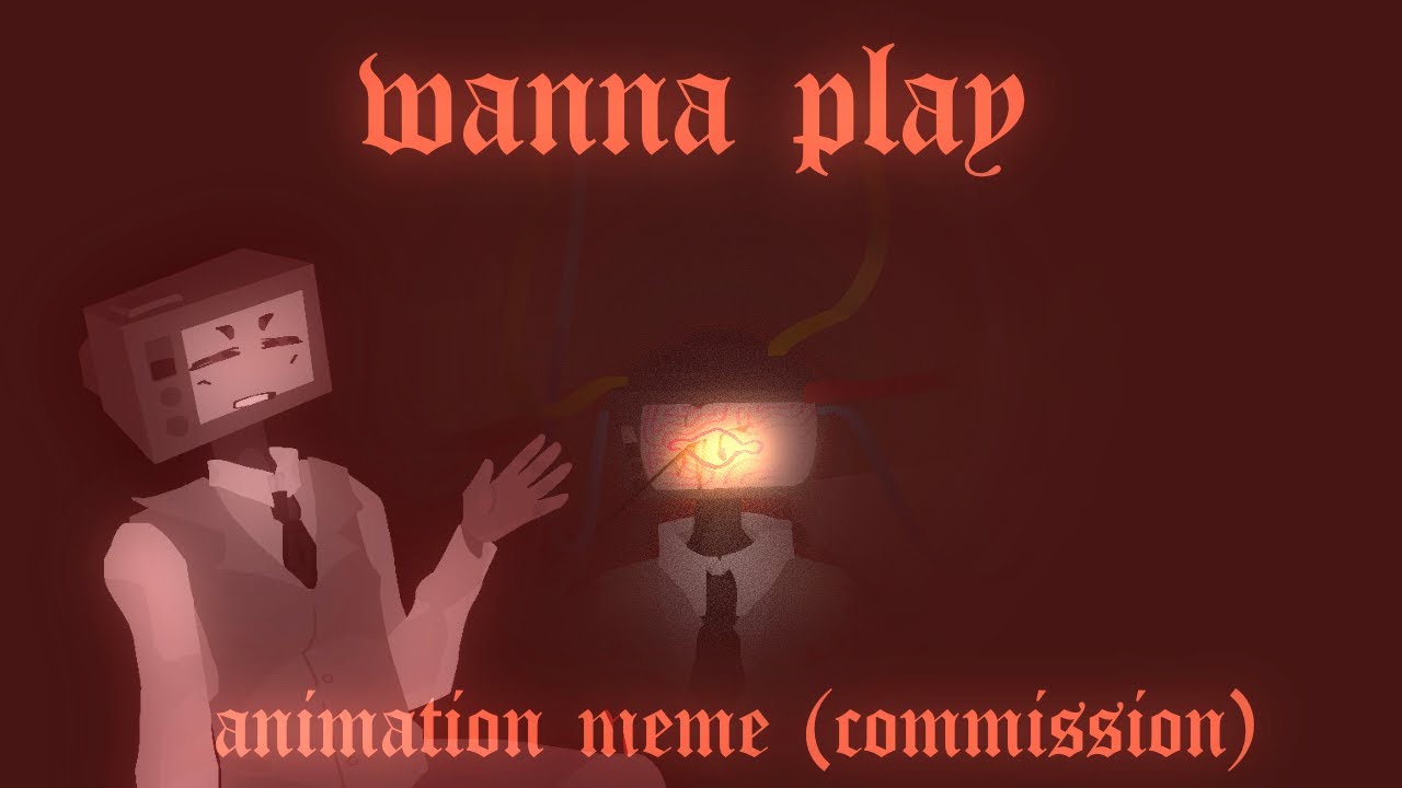 WANNA PLAY | animation meme commission - YouTube
