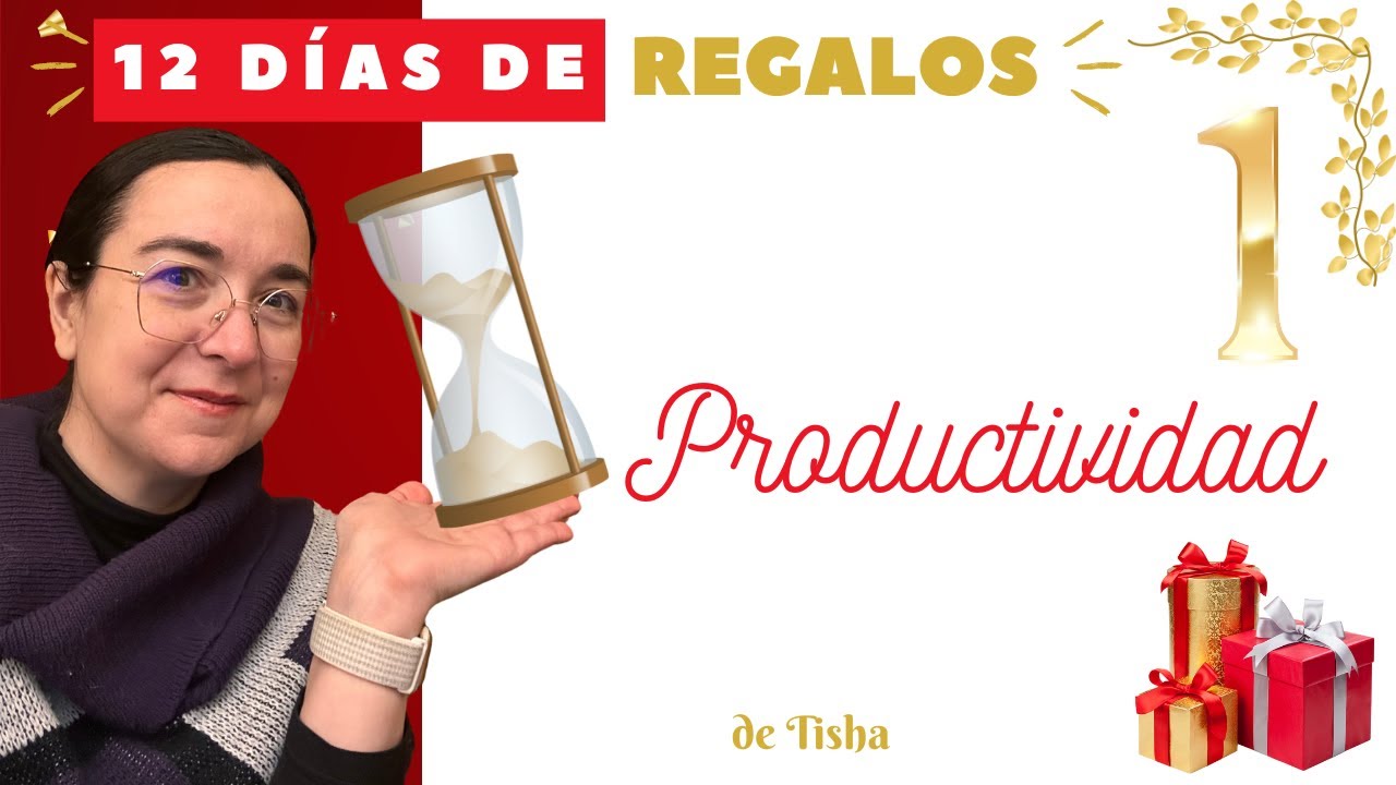 Día 1 de los 12 días de regalos: PRODUCTIVIDAD - YouTube