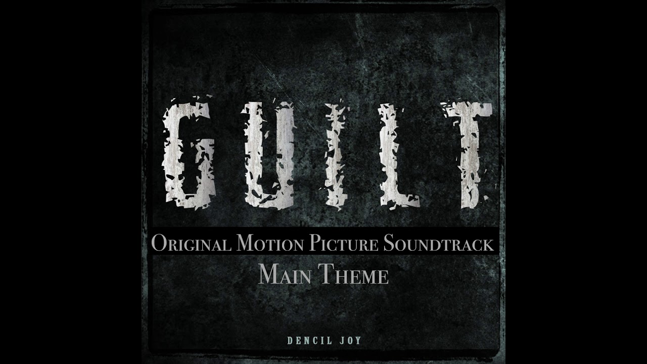 Main Theme Original Soundtrack GUILT OFFICIAL YouTube main-theme-original-soundtrack-guilt-official-youtube