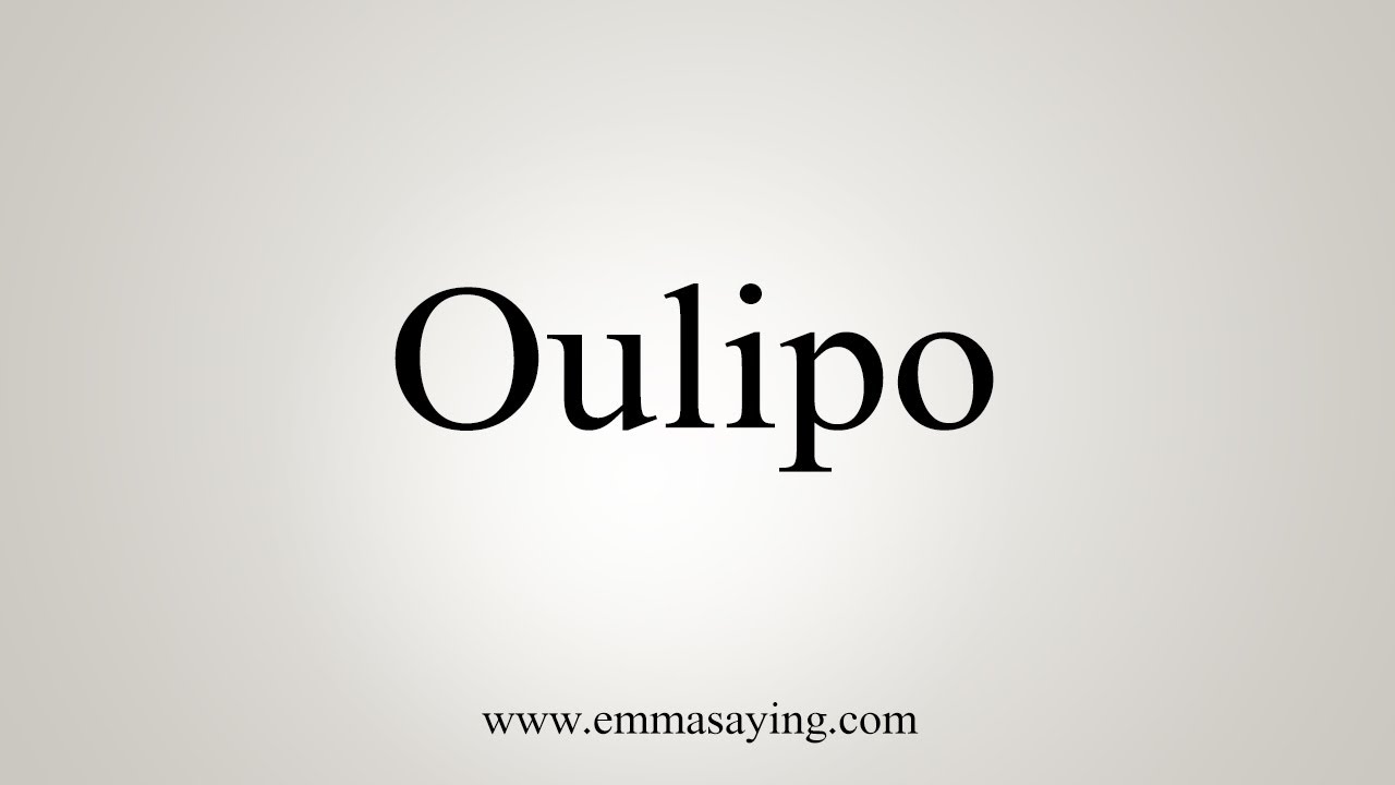 How To Say Oulipo - YouTube