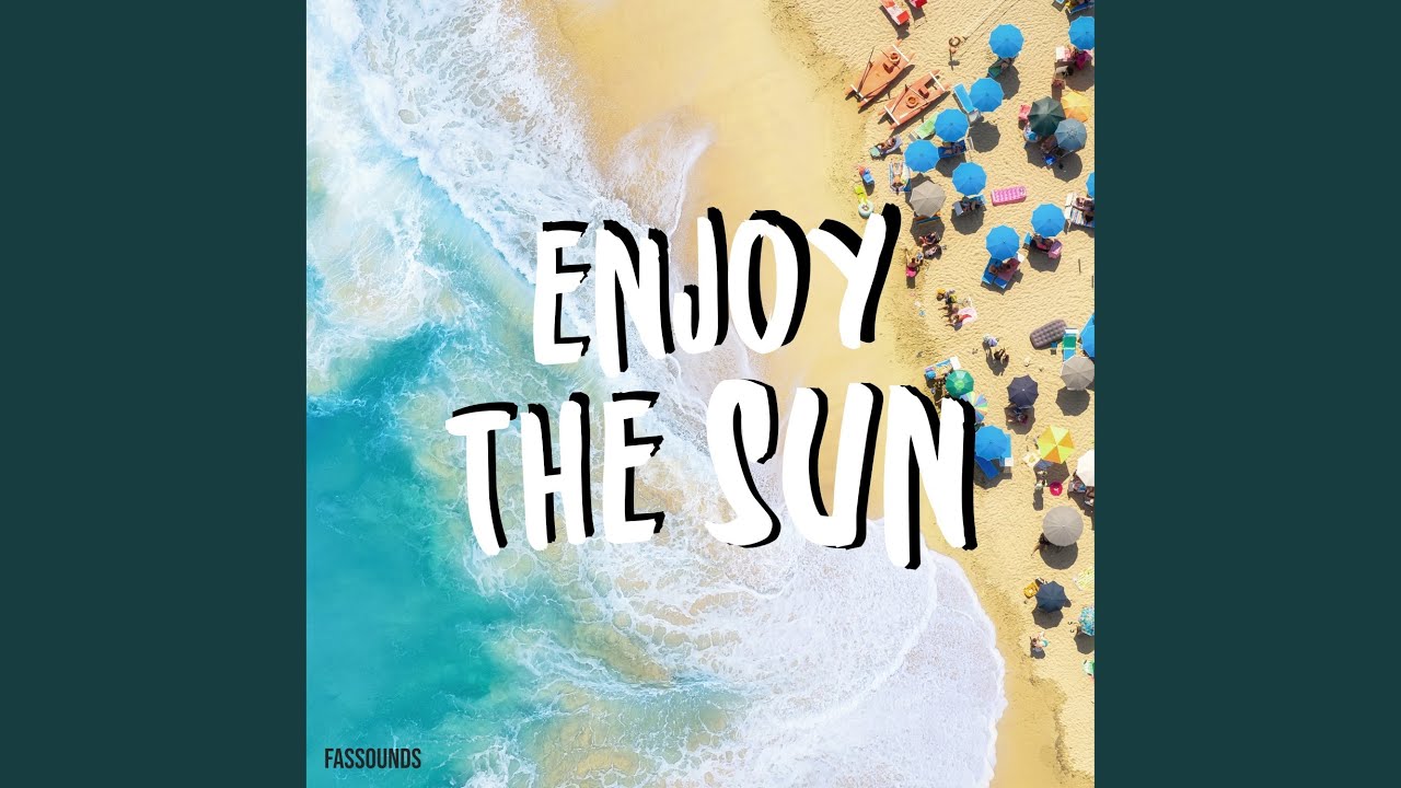 Enjoy The Sun - YouTube