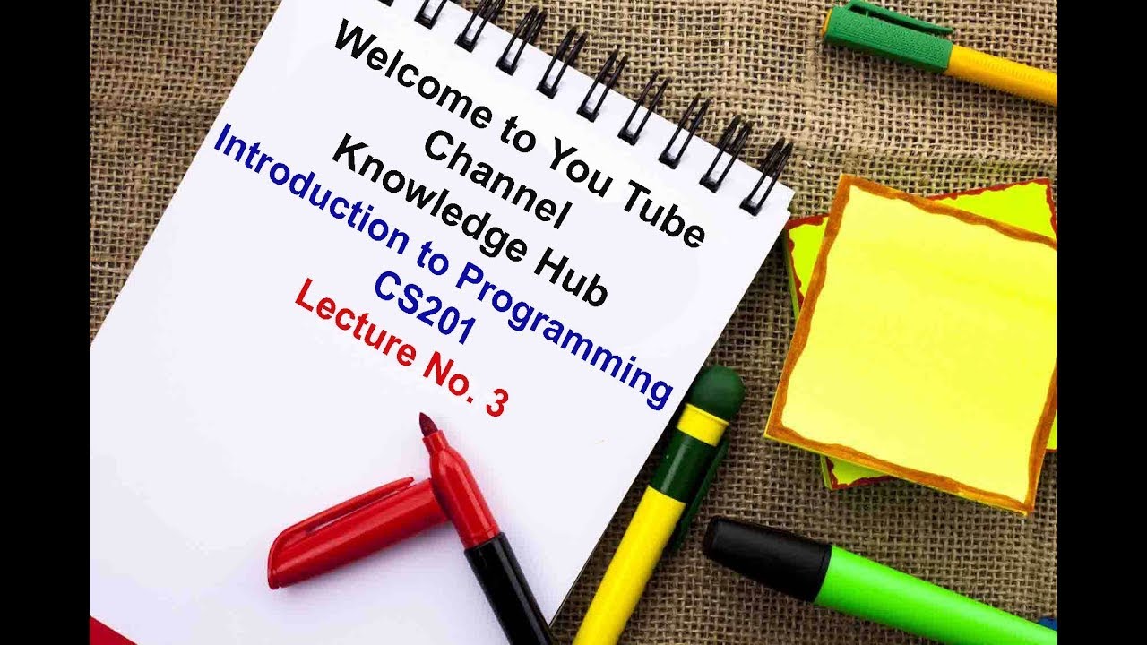 Cs201 Lecture 3 Youtube 0474
