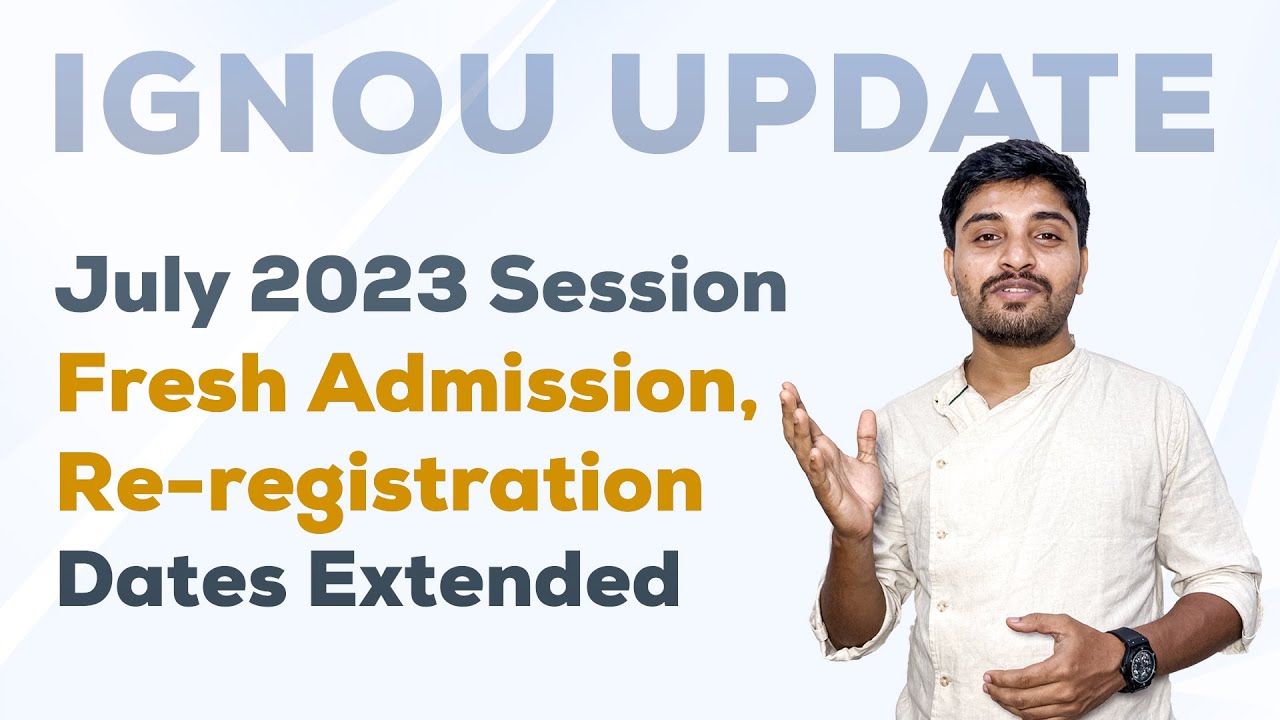 IGNOU Update 2023 July Session Fresh Admission And Re registration ignou-update-2023-july-session-fresh-admission-and-re-registration