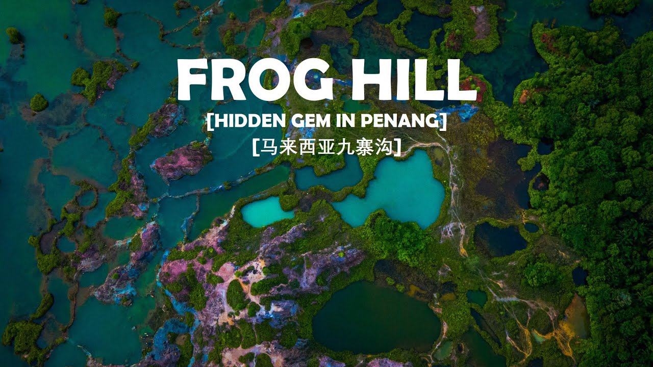 【Wild Wow #45.0】Frog Hill / Bukit Katak 大马九寨沟 | Hidden Gem | Drone ...