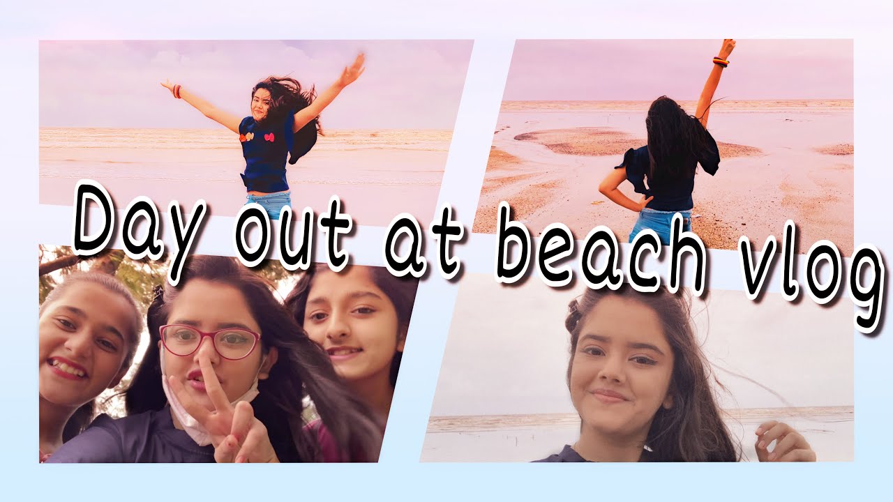 DAY OUT AT UMARGAM BEACH|BEACH VLOG|FT.AAYUSHREE SANGLE,AKANKSHA ...