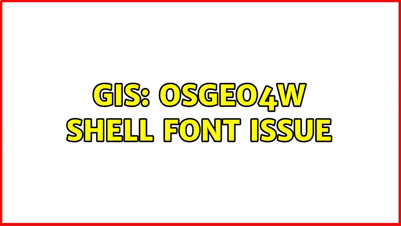 GIS OSGeo4W Shell Font Issue YouTube gis-osgeo4w-shell-font-issue-youtube
