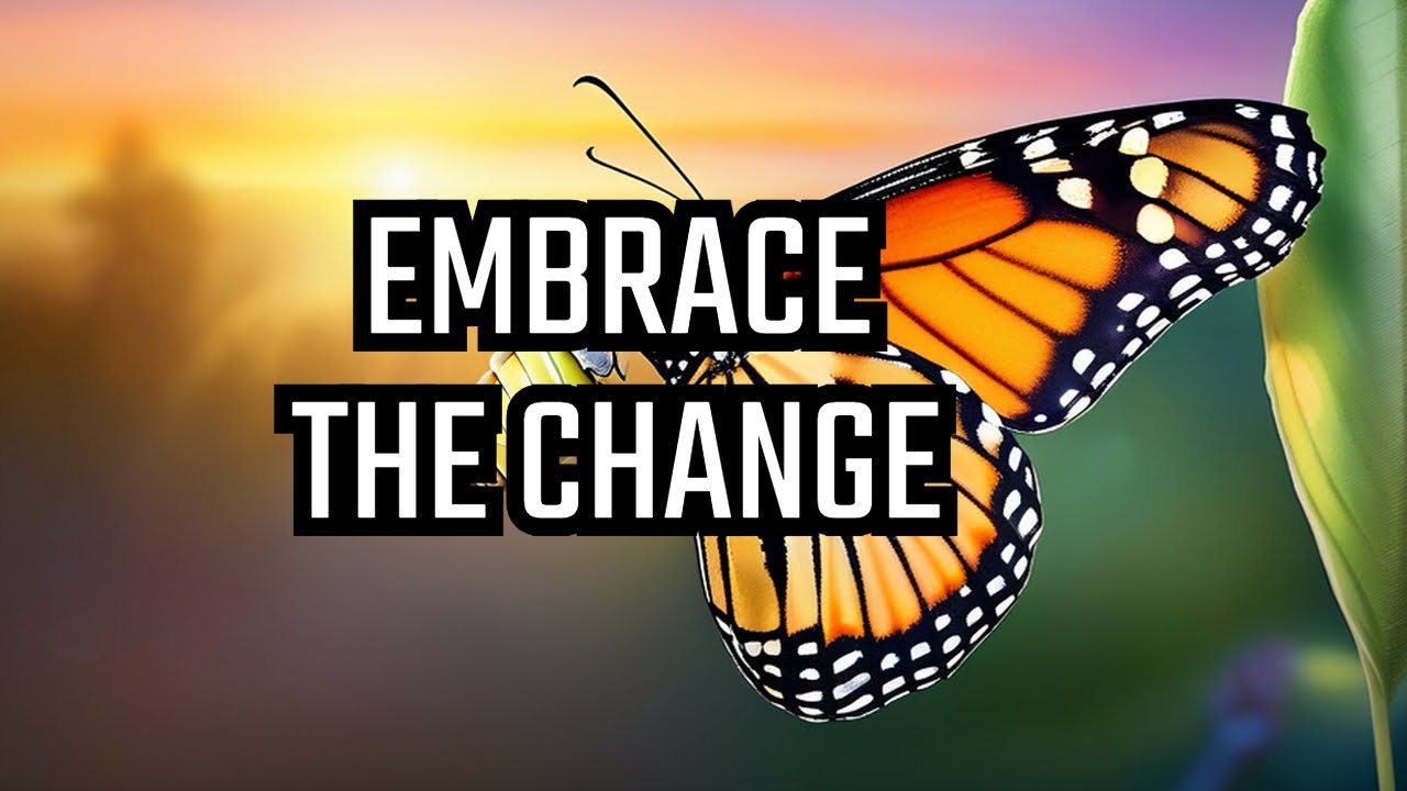 Change Your Life Forever: Embrace the Power of Change - YouTube