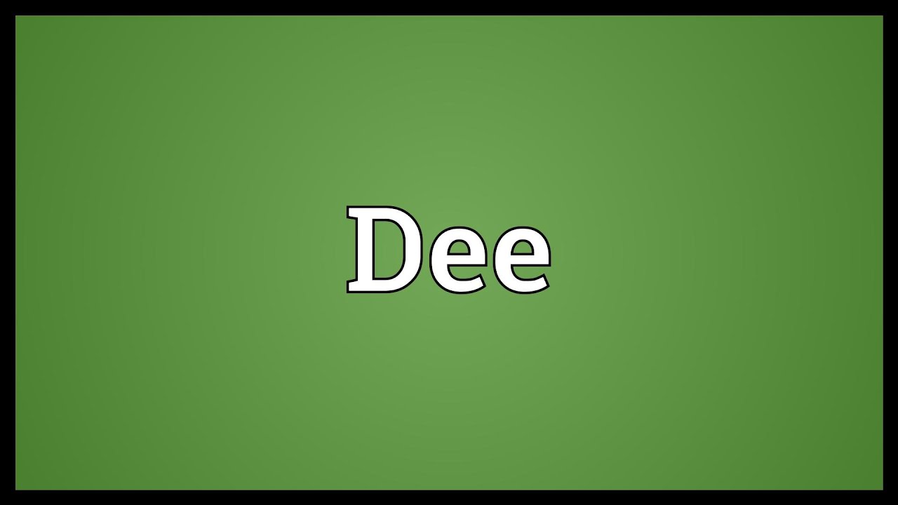 Dee Meaning - YouTube