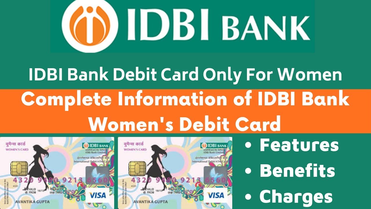 IDBI Bank Women's Debit Card Full Details | Features, Benefits ...
