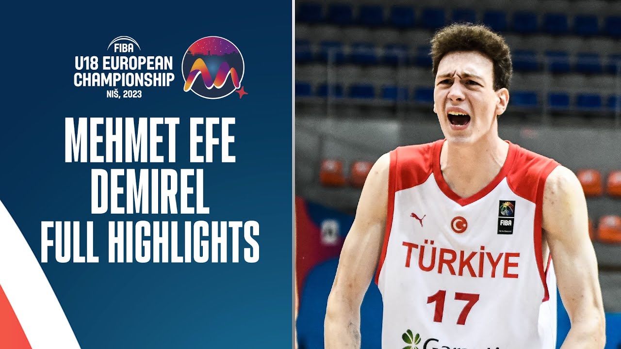 Mehmet Efe Demirel | Turkey 🇹🇷 | Full Highlights from #FIBAU18Europe ...
