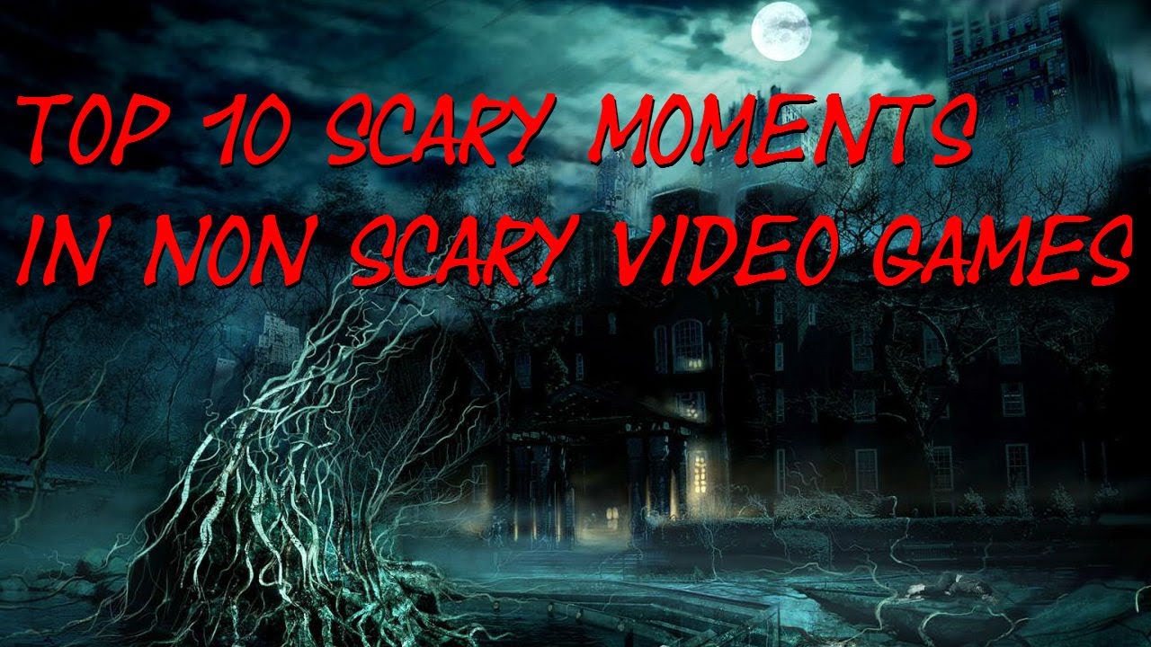 Top 10 Scary Moments In Non Scary Video Games YouTube top-10-scary-moments-in-non-scary-video-games-youtube