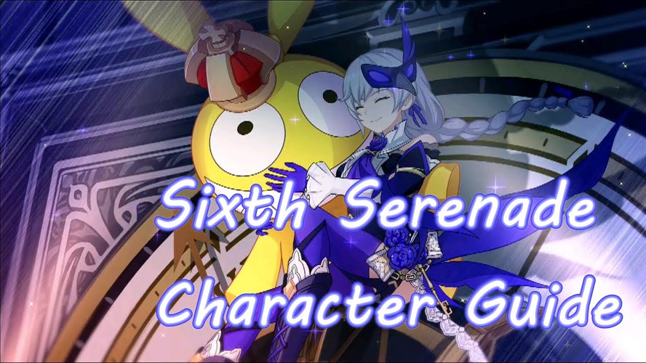 Sixth Serenade Character Guide - YouTube