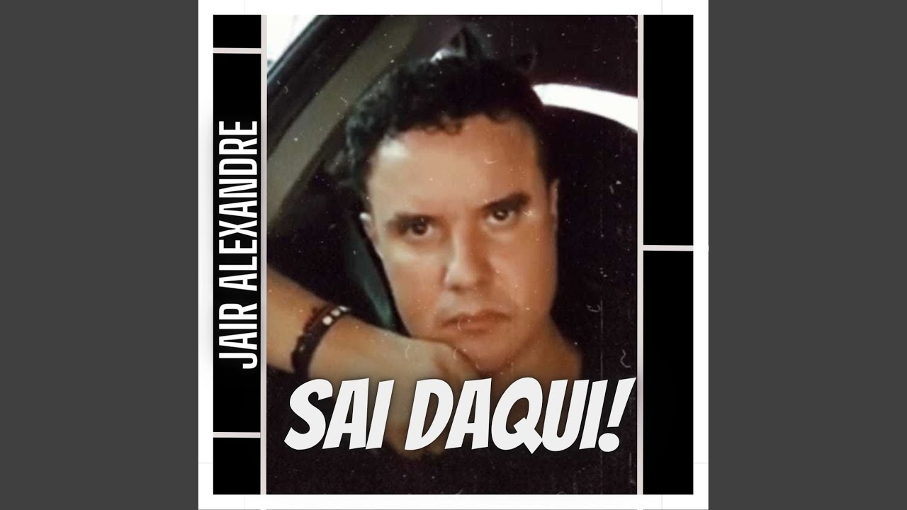 Sai Daqui Youtube