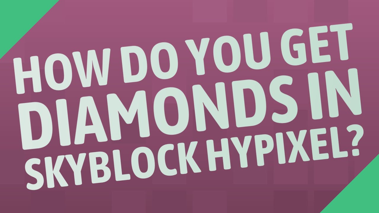 How Do You Get Diamonds In Skyblock Hypixel YouTube how-do-you-get-diamonds-in-skyblock-hypixel-youtube