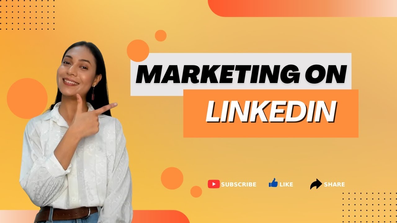 Marketing on LinkedIn | Social Media Marketing for Beginners | Meritshot Tutorials - YouTube