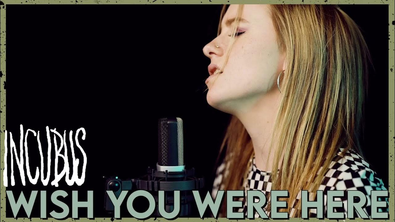 Wish You Were Here_ - Incubus (Cover by First to Eleven) - YouTube