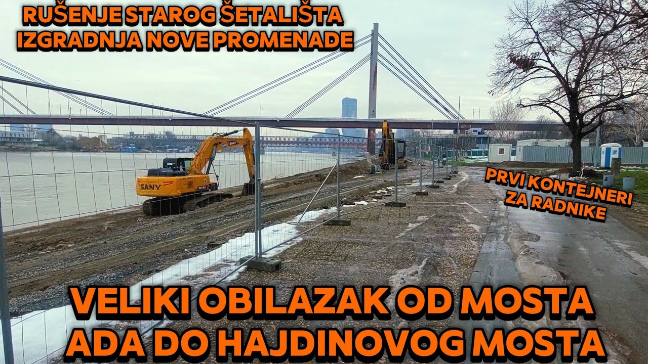VELIKI OBILAZAK OD MOSTA ADA DO RADOVA NA RUŠENJU ŠETALIŠTA IZGRADNJA ...
