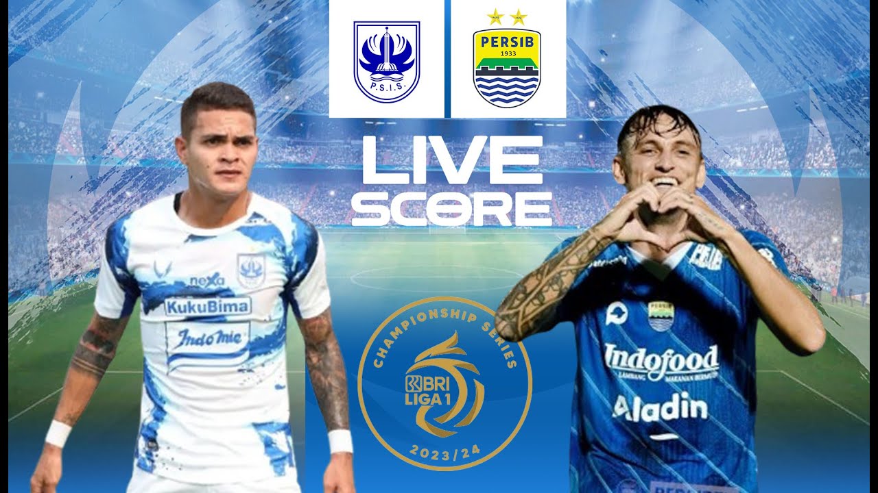 🔴PSIS SEMARANG VS PERSIB BANDUNG | LIGA 1 INDONESIA I LIVE SCORE - YouTube