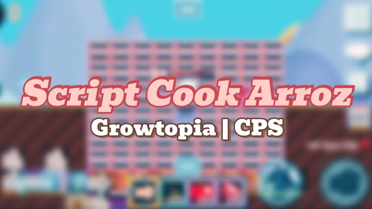 Script Cook Arroz Growlauncher | Growtopia CPS - YouTube