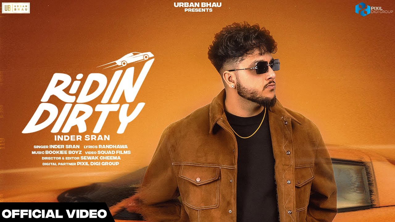 Ridin Dirty (Official Video) | Inder Sran | Bookiee Boyz | Latest ...