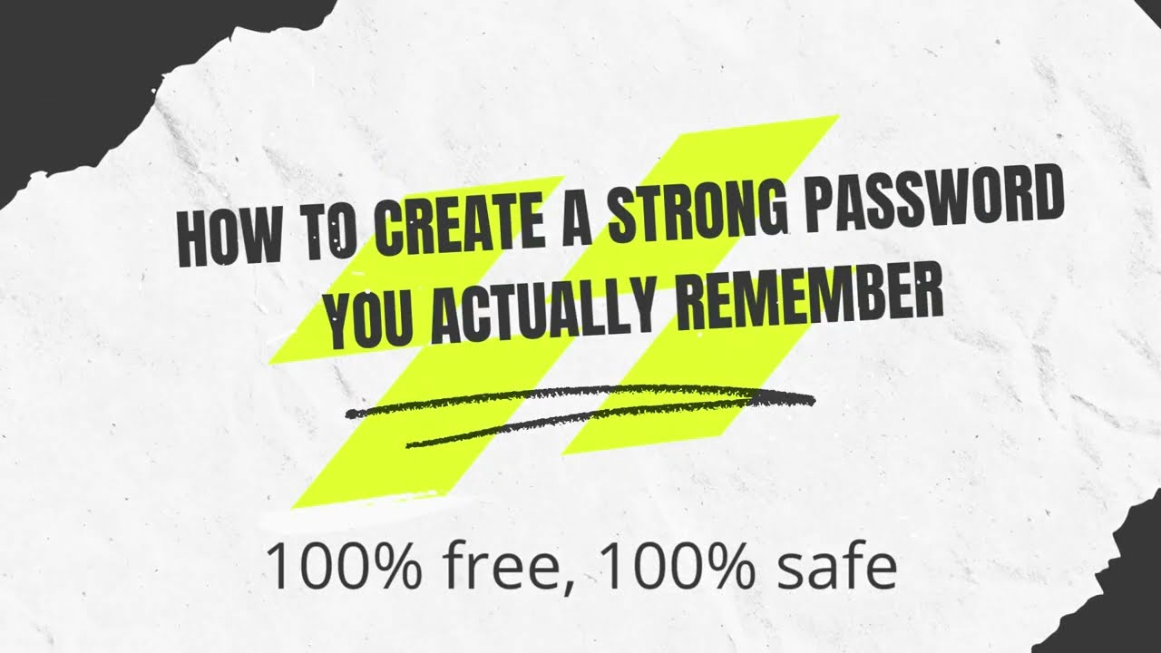 🛡️ How To Create A Very Strong Password You Actually Remember In