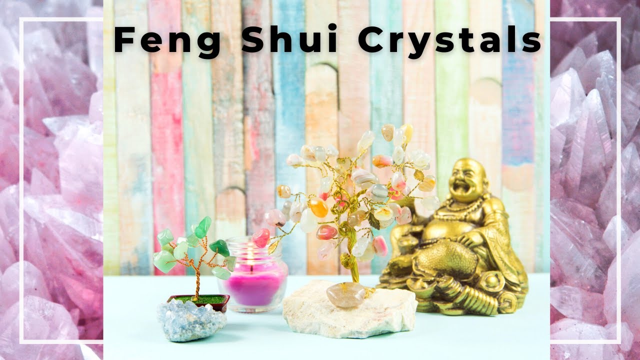 Feng Shui crystals and how to use them - YouTube