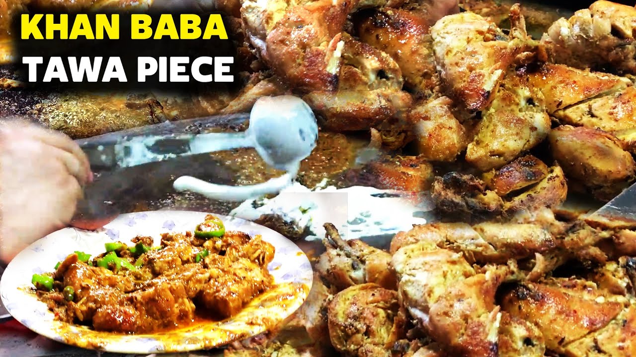 Lahore Most Famous Chicken Tawa Piece | Khan Baba Tawa Piece | Chicken ...