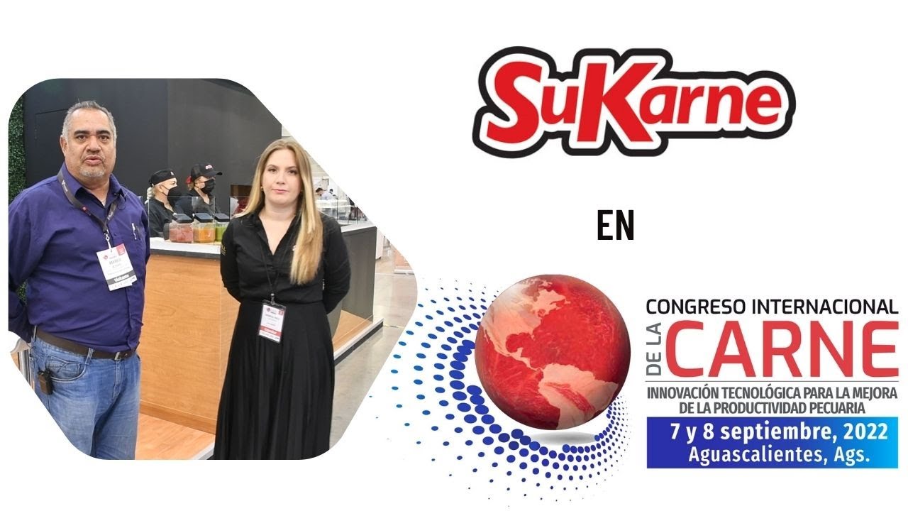 Conoce a la empresa SuKarne. Congreso Internacional de la Carne - YouTube