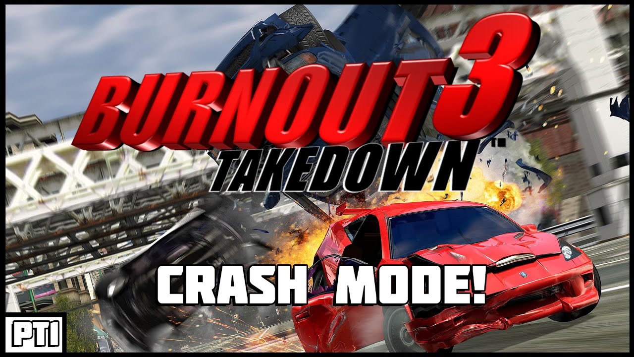 Burnout 3 Takedown Crash Mode !!!! (EP1) - YouTube