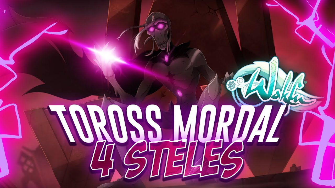 TOROSS MORDAL 4 STELES - WAKFU Maj 1.84 - YouTube