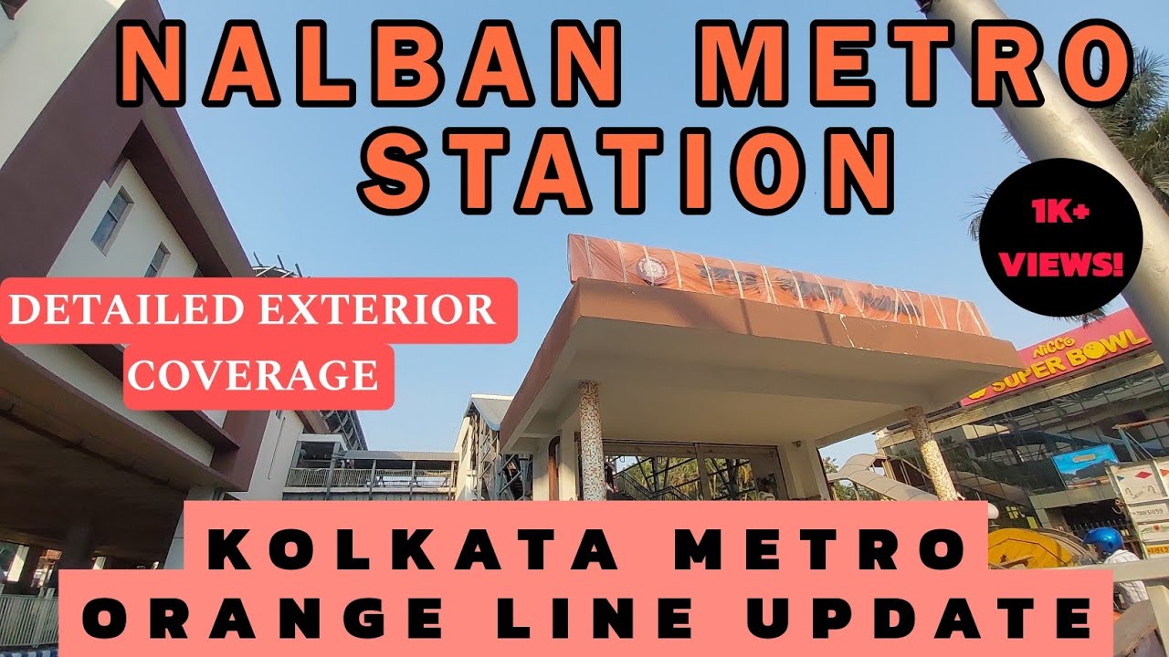 Nalban Metro Station | Ruby- Beleghata- Salt Lake Kolkata Metro Orange ...