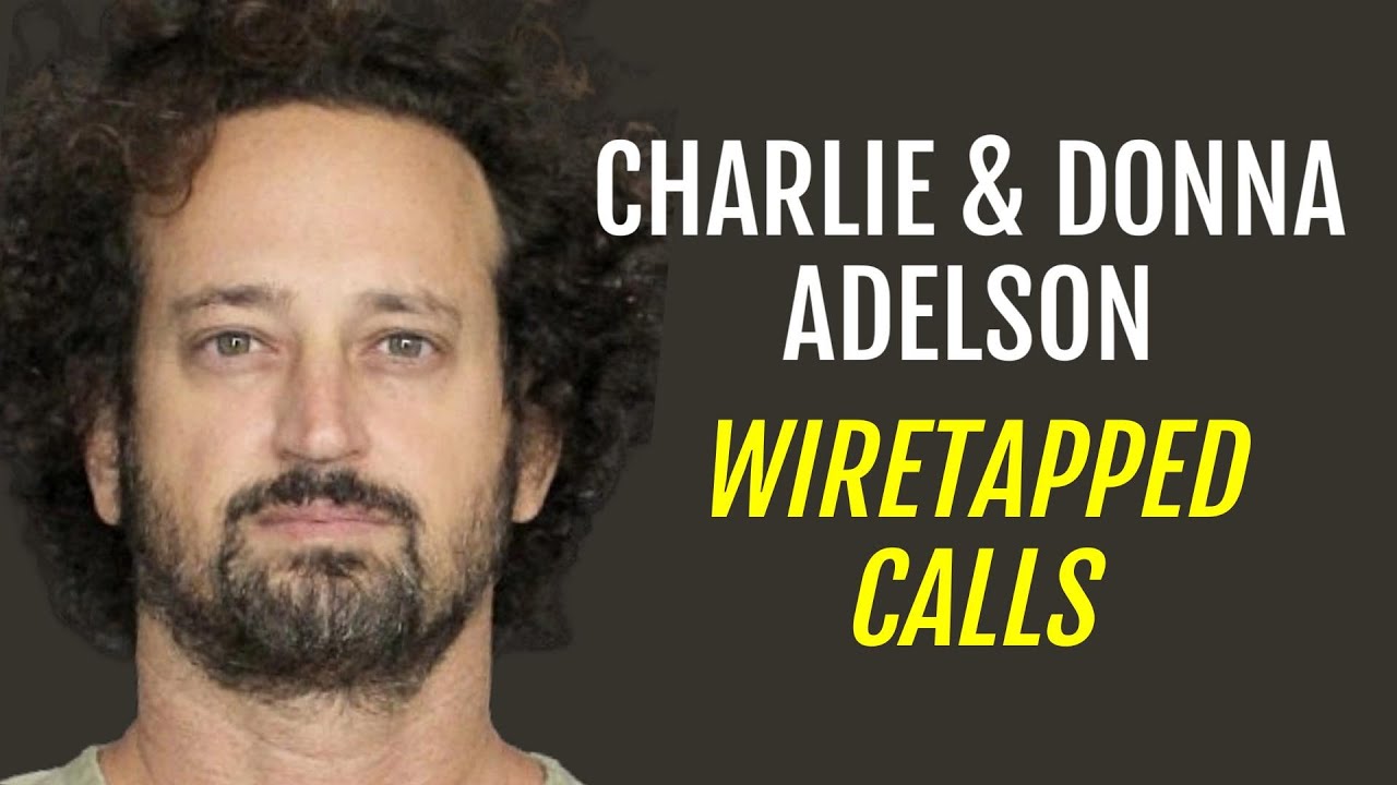 WIRETAPPED Calls Before Charlie & Donna Adelson Were Arrested - YouTube