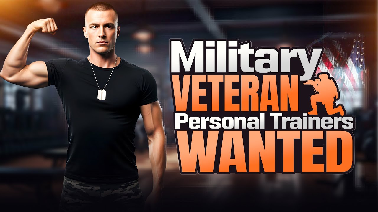 Military Veteran Personal Trainers Wanted – Start Your Fitness Career ...