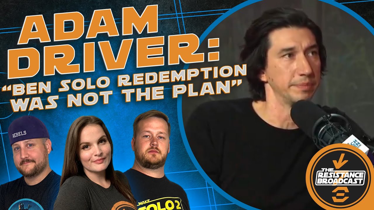Adam Driver: Ben Solo Redemption Was Not the Plan | Star Wars Sequel ...