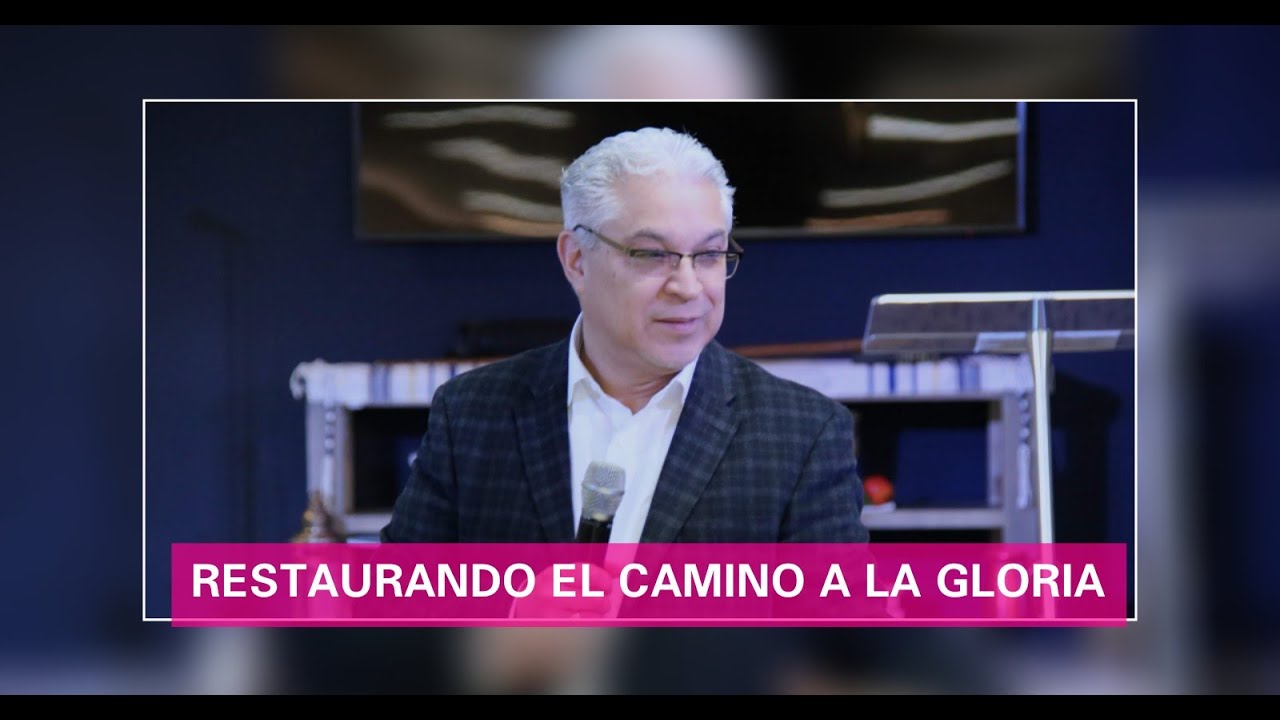 RESTAURANDO EL CAMINO A LA GLORIA / pastor FRANK ALMONTE - YouTube