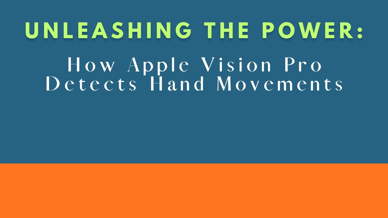 Unleashing the Power: How Apple Vision Pro Detects Hand Movements - YouTube