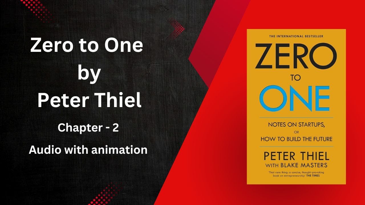 Zero to One by Peter Thiel : Chapter - 2 | Reading with Animation - YouTube