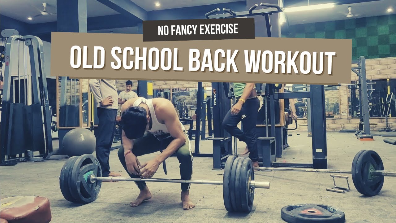 OLD SCHOOL BACK WORKOUT - YouTube